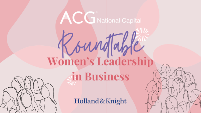Roundtable: Women’s Leadership in Business | ACG National Capital